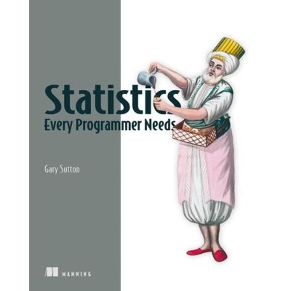 Gary Sutton | Other | Statistics Every Programmer Needs Gary Sutton ...